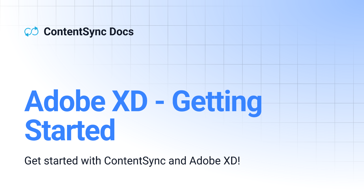 Adobe XD - Getting Started | ContentSync Docs